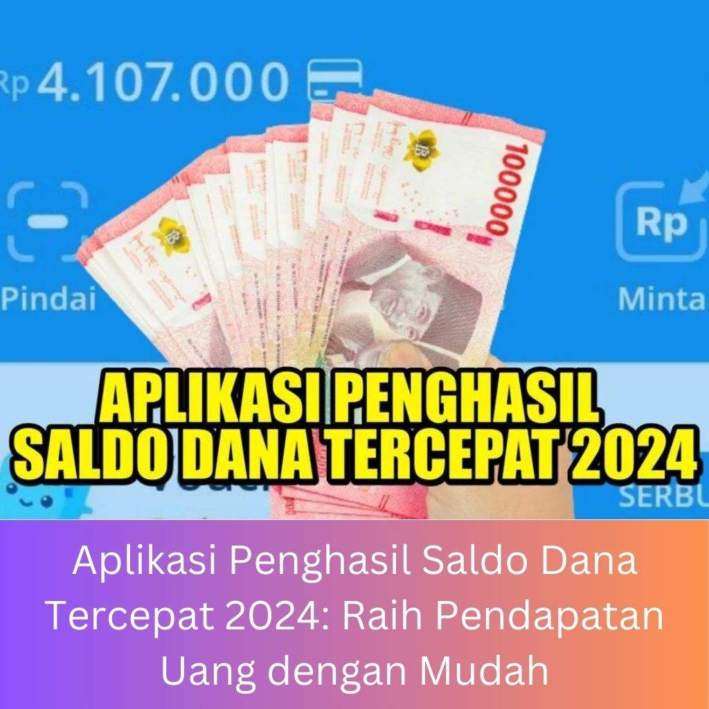 Aplikasi Langsung Cuan: Dapat Saldo Dana Gratis – Penghasil Uang